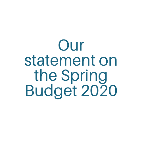 Our statement on the Spring Budget 2020